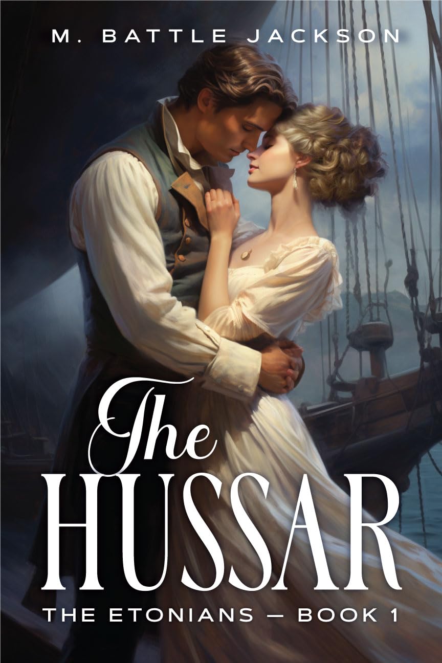 The Hussar: The Etonians: Regency Romance Series Book 1 by M. Battle Jackson | Goodreads