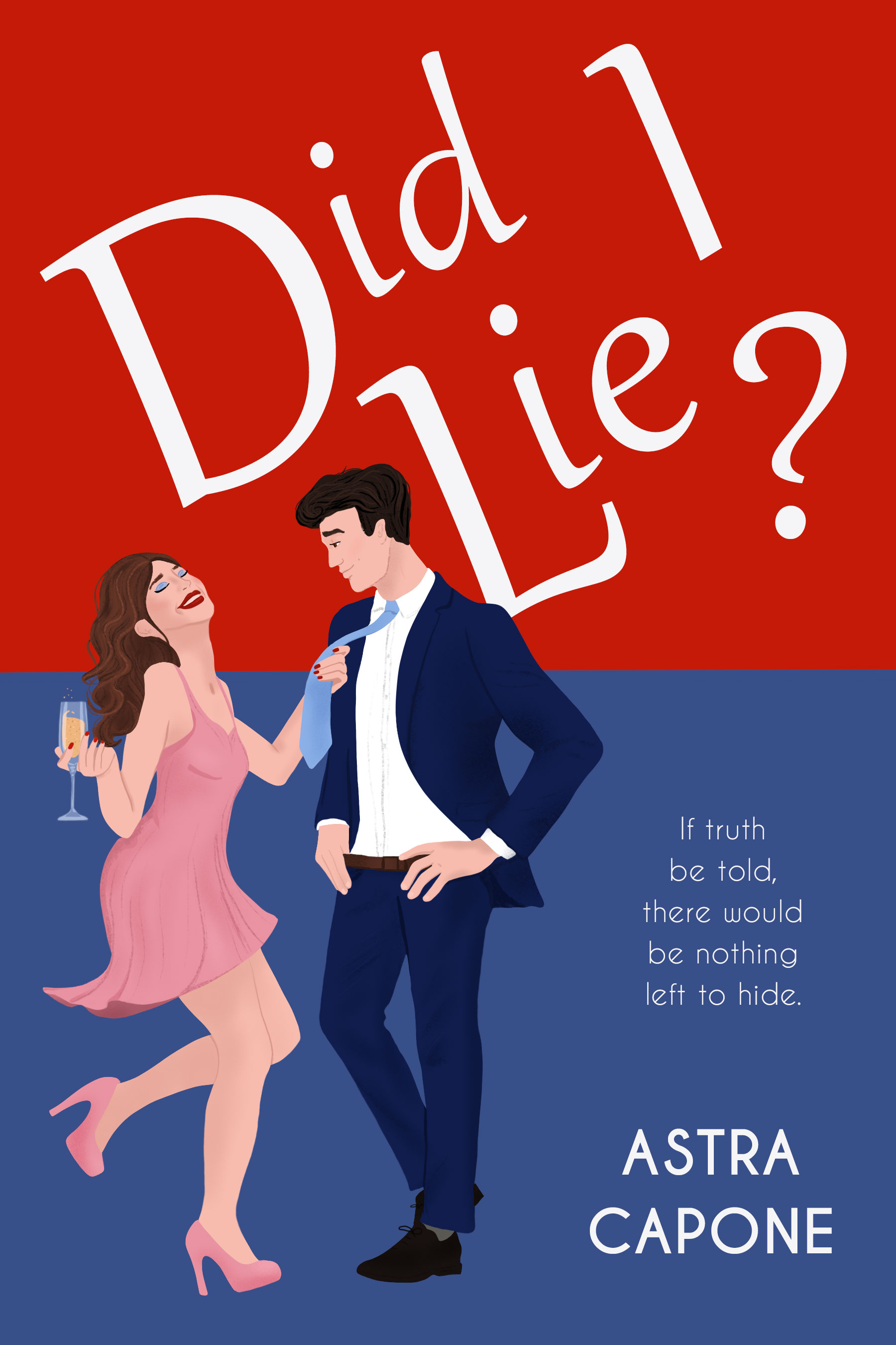 Did I Lie? (Fool Me Once series) by Astra Capone | Goodreads