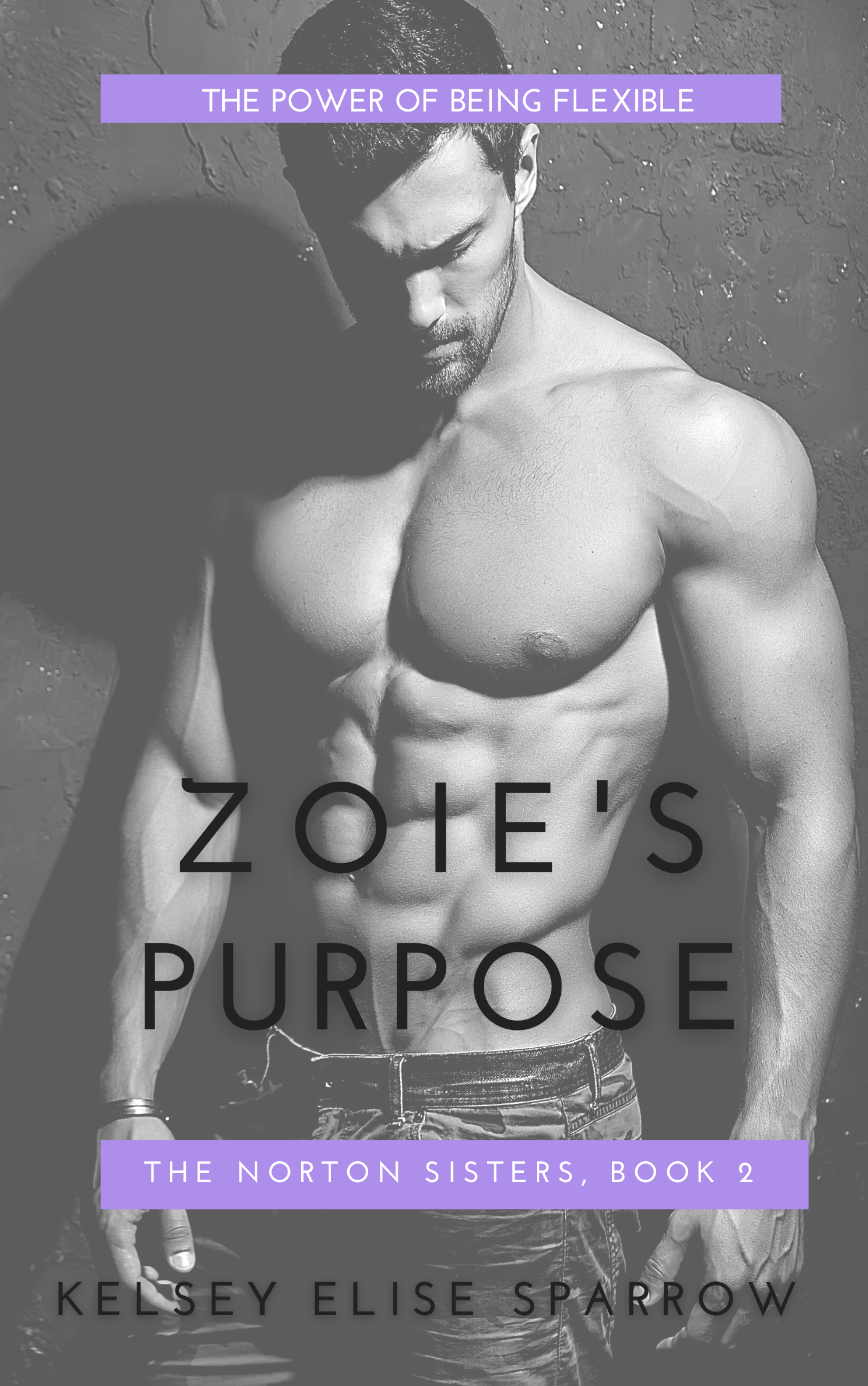 Zoie's Purpose (The Norton Sisters, #2) by Kelsey Elise Sparrow | Goodreads