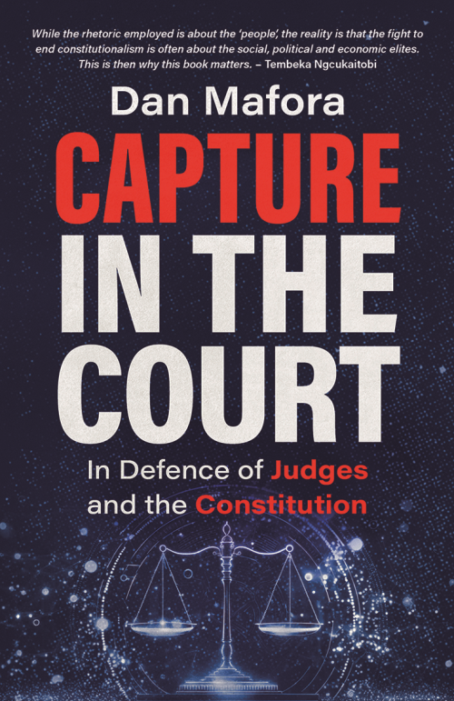Capture in the Court In Defence of Judges and the Constitution by Dan ...