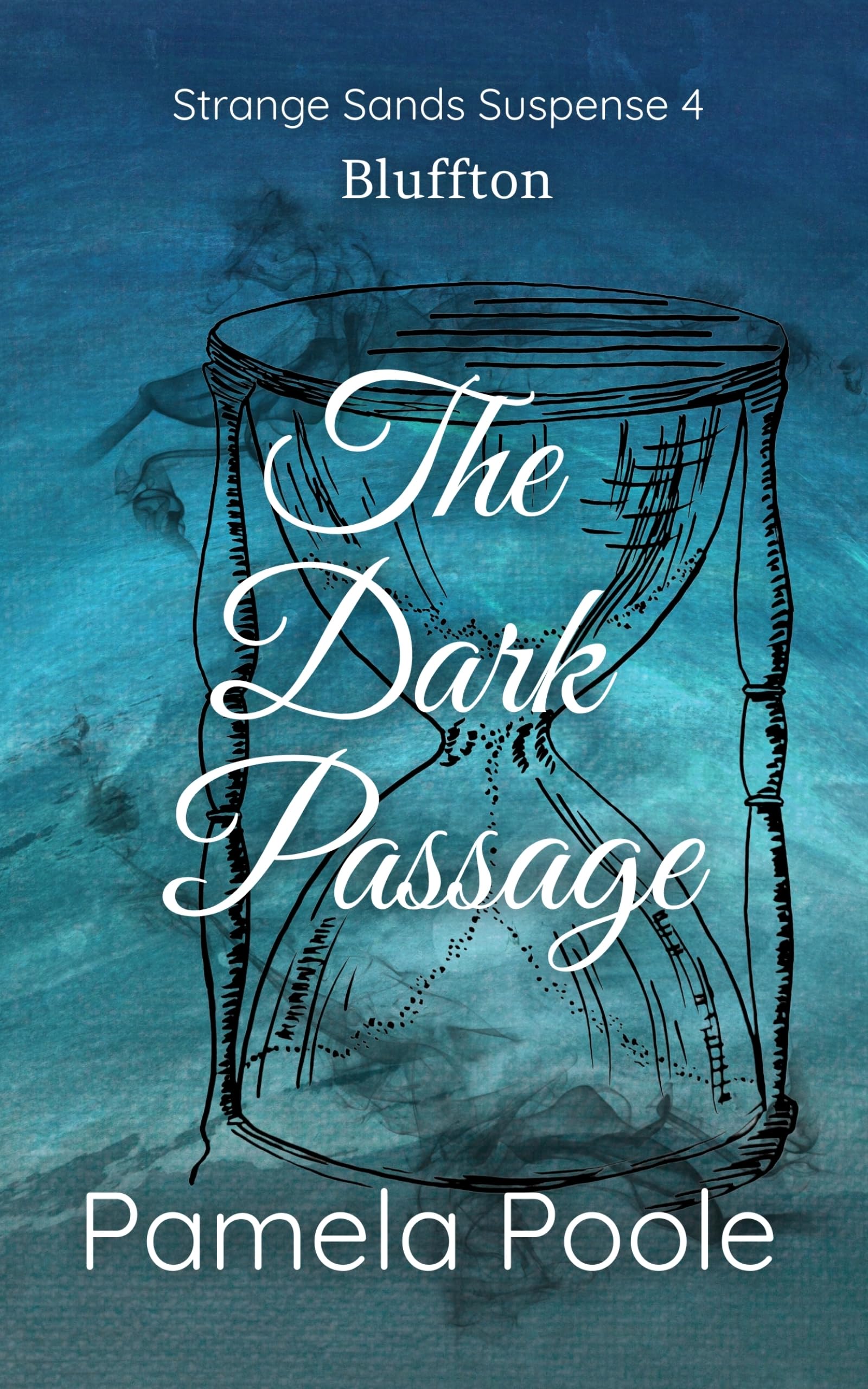The Dark Passage: Strange Sands Suspense 4 by Pamela Poole | Goodreads