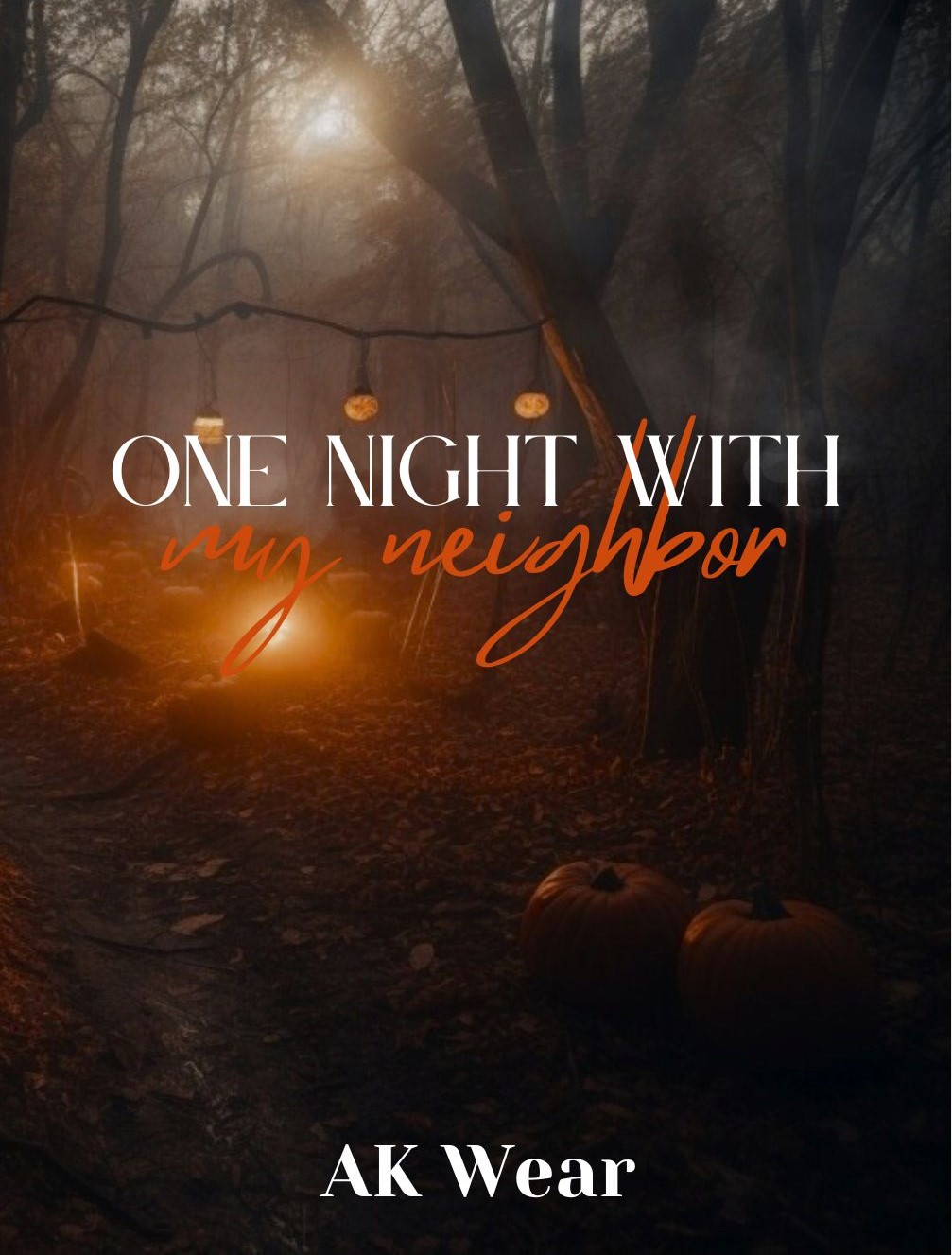 One Night with My Neighbor (One Night #1) by A.K. Wear | Goodreads
