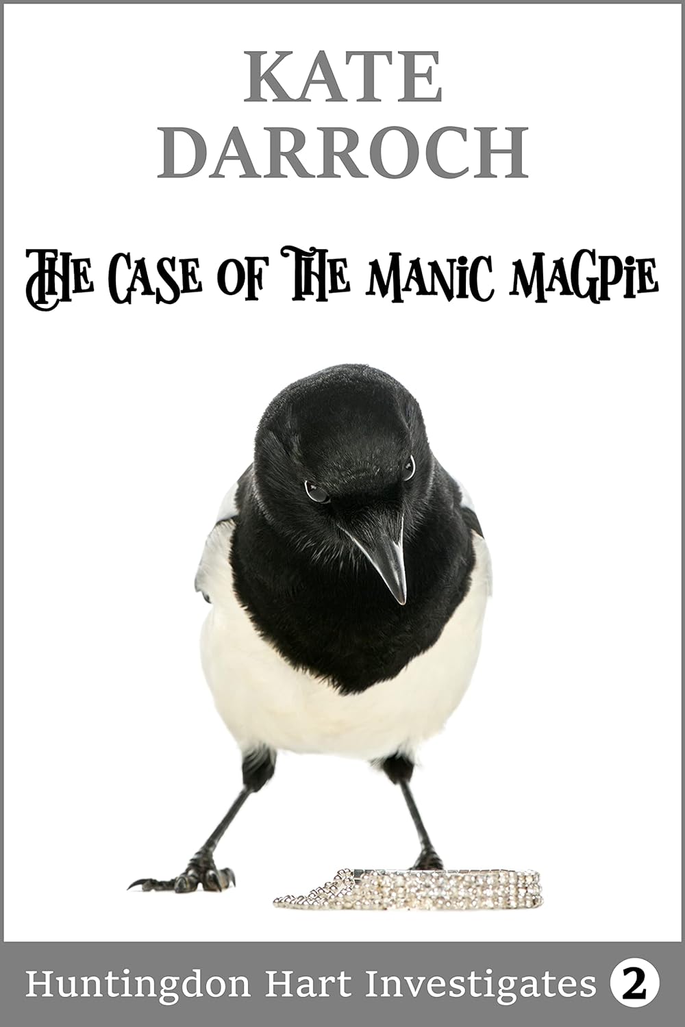 The Case of The Manic Magpie by Kate Darroch | Goodreads