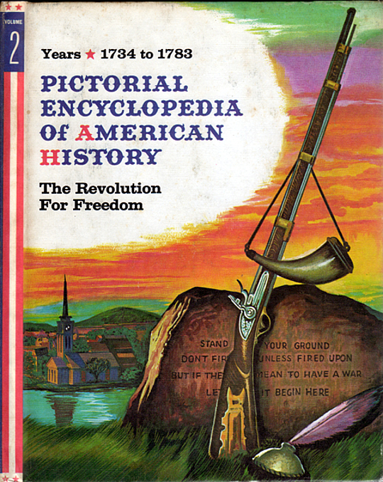 Pictorial Encyclopedia of American History Vol. 2: The Revolution for ...