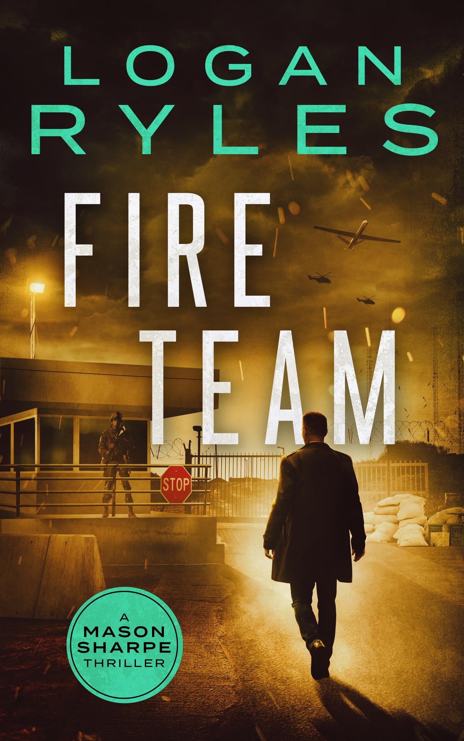 Fire Team (A Mason Sharpe Thriller #4) by Logan Ryles | Goodreads