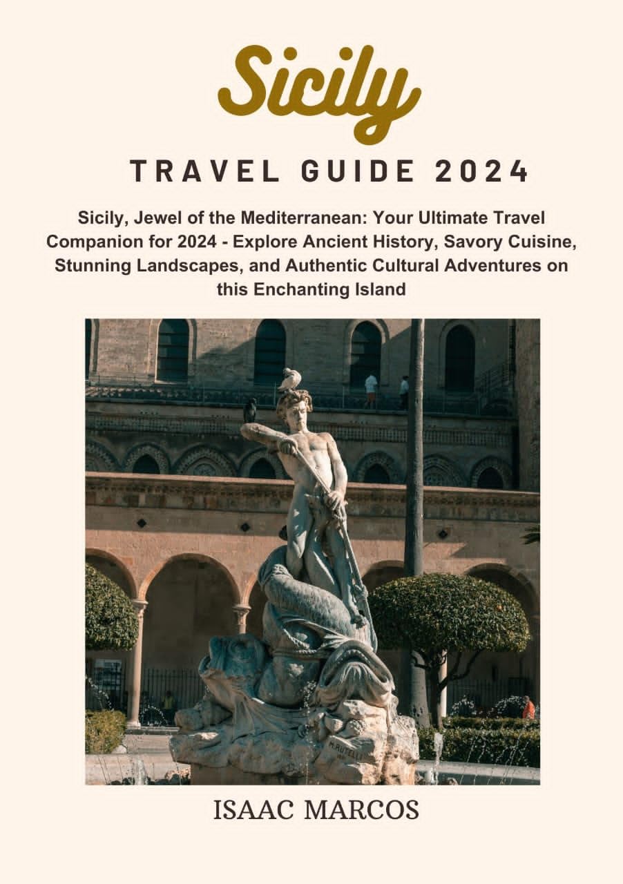 SICILY TRAVEL GUIDE 2024: Sicily, Jewel of the Mediterranean: Your ...