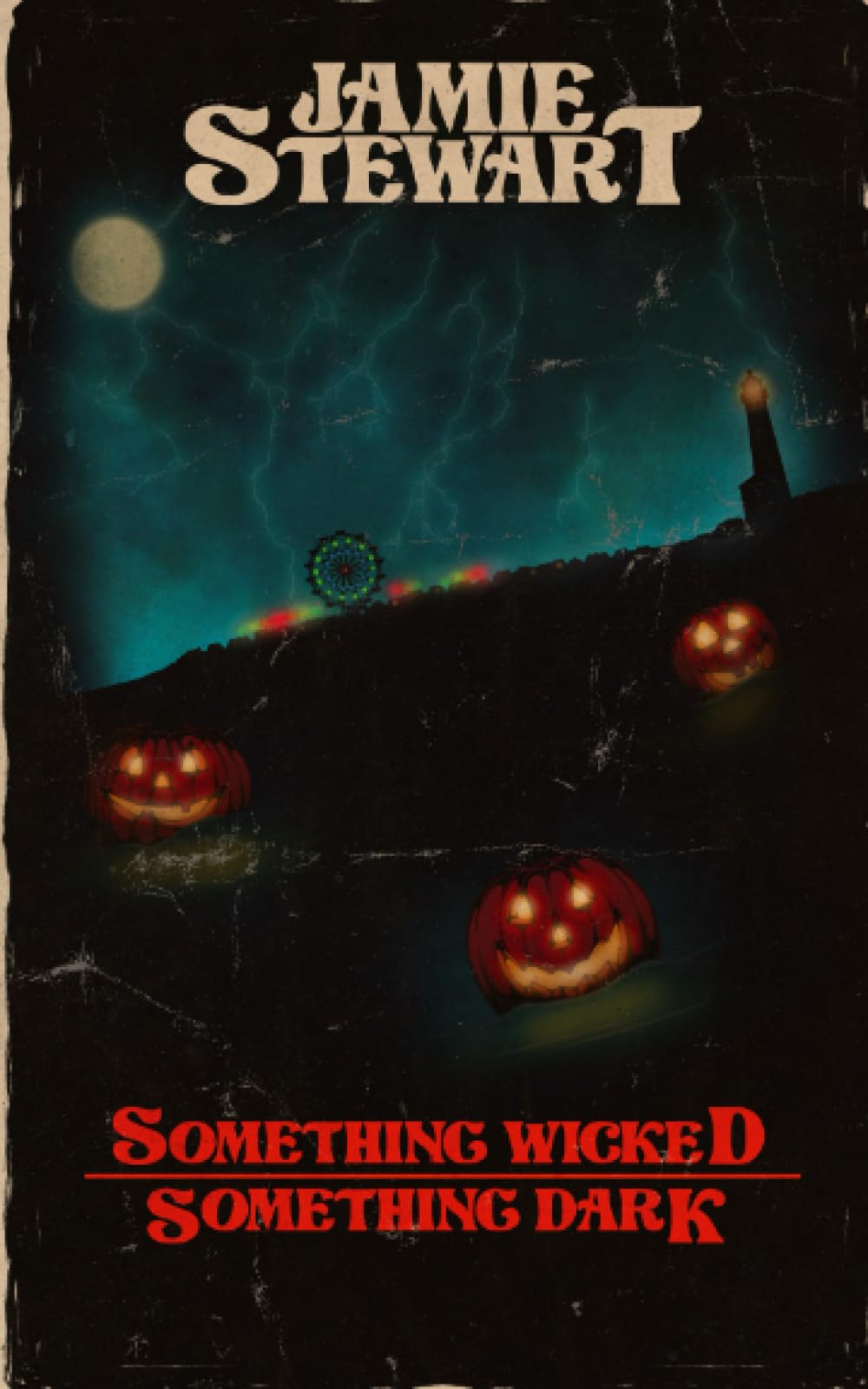 Something Wicked, Something Dark by Jamie Stewart | Goodreads