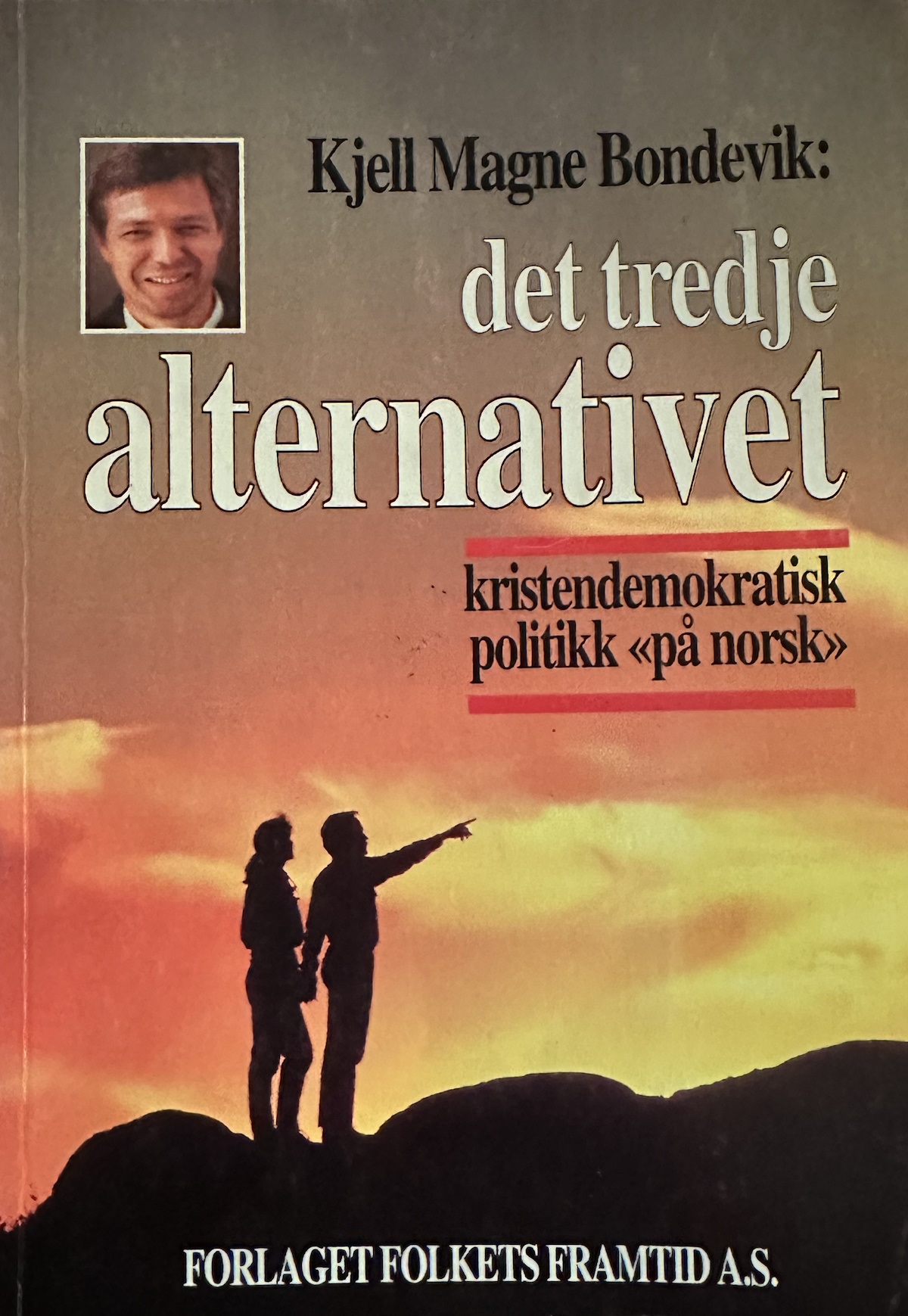 Det tredje alternativet by Kjell Magne Bondevik | Goodreads