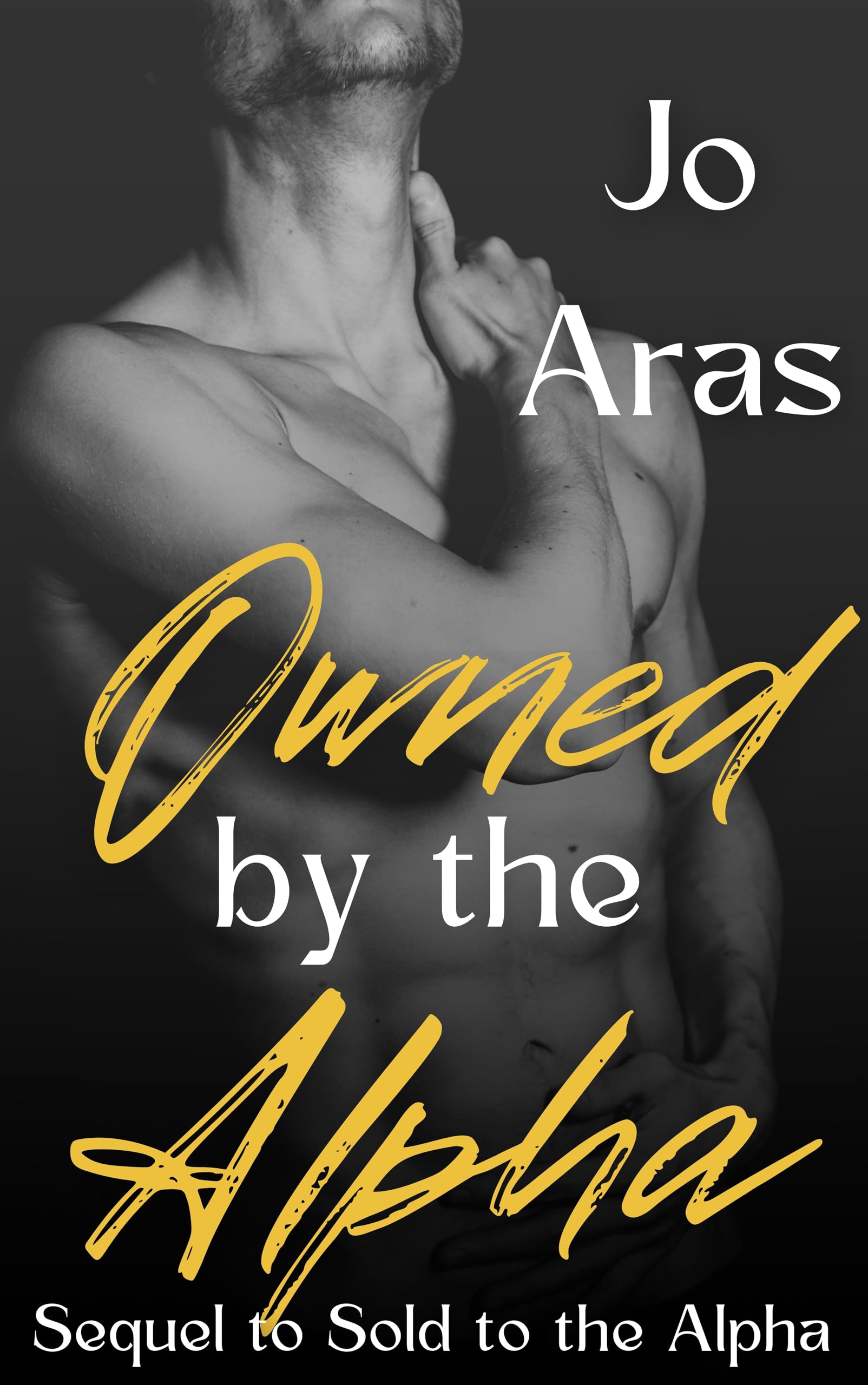 Owned by the Alpha (Dark Alphas #2) by Jo Aras | Goodreads