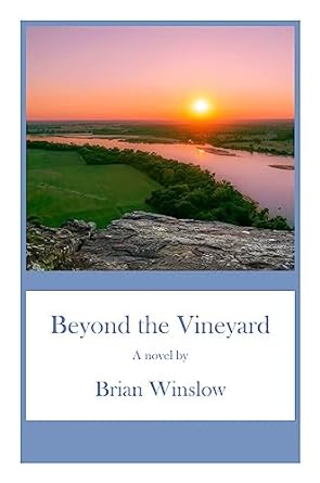 Beyond the Vineyard by Brian Winslow | Goodreads