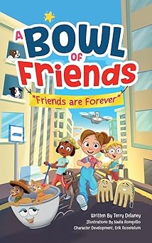 A Bowl of Friends: Friends Are Forever by Terry Delaney | Goodreads