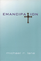 Emancipation by Michael R. Lane | Goodreads