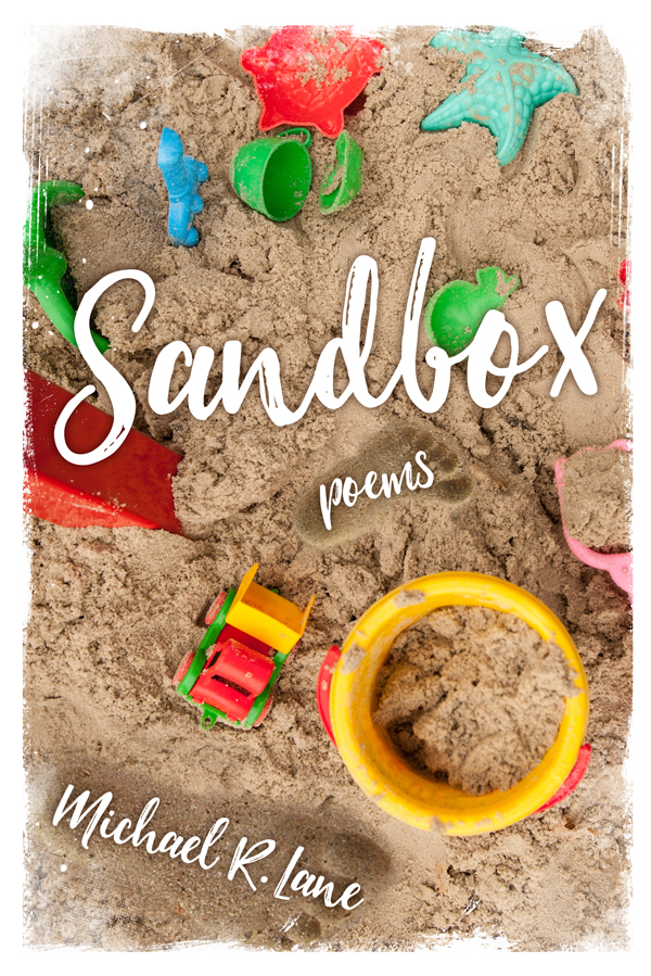 Sandbox by Michael R. Lane | Goodreads