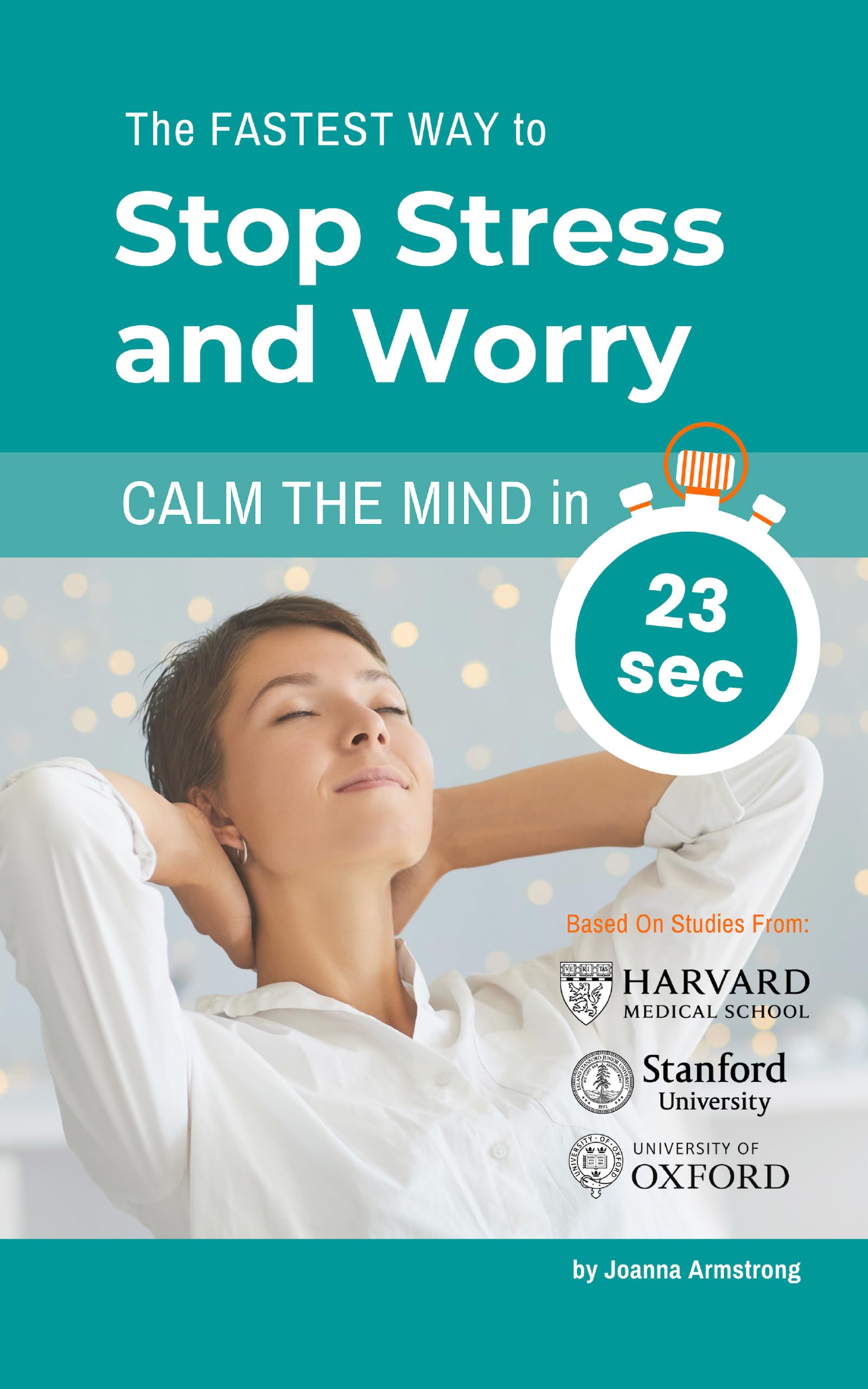 The Fastest Way to Stop Stress and Worry.: Calm the Mind in 23 sec. by ...