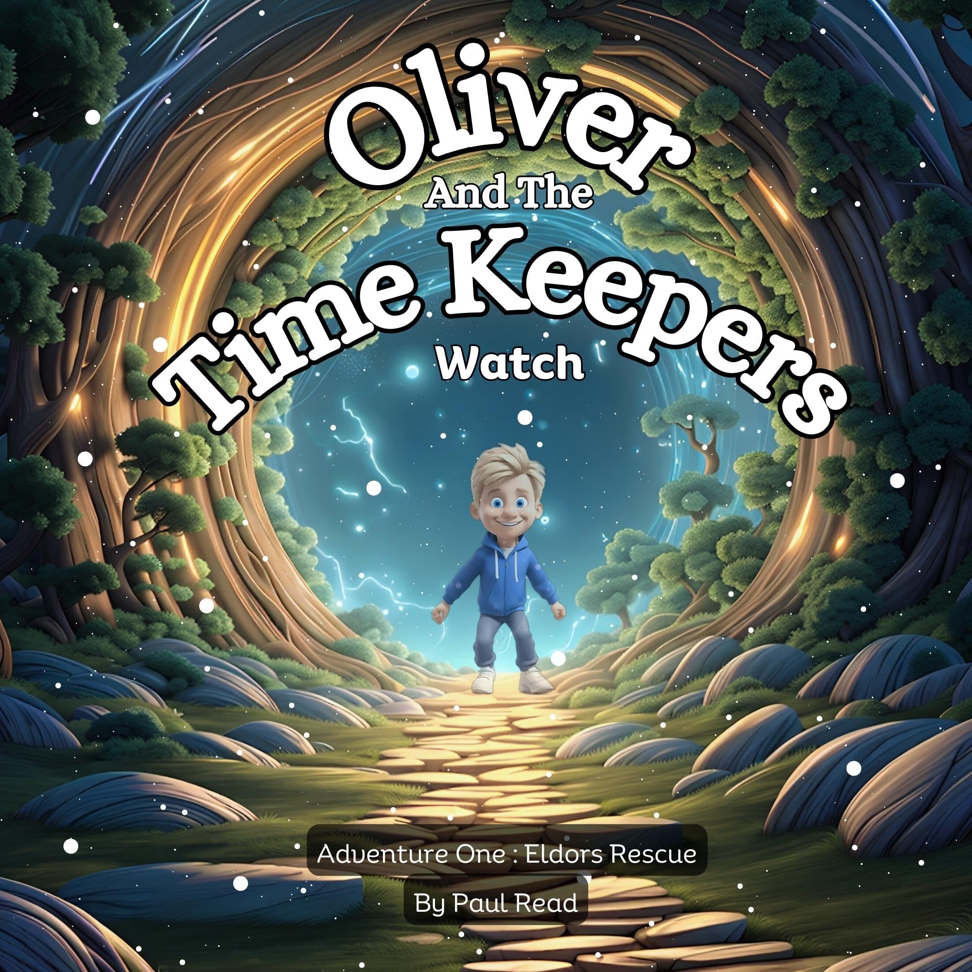Oliver And The Time Keepers Watch: Eldors Rescue by Paul Read | Goodreads