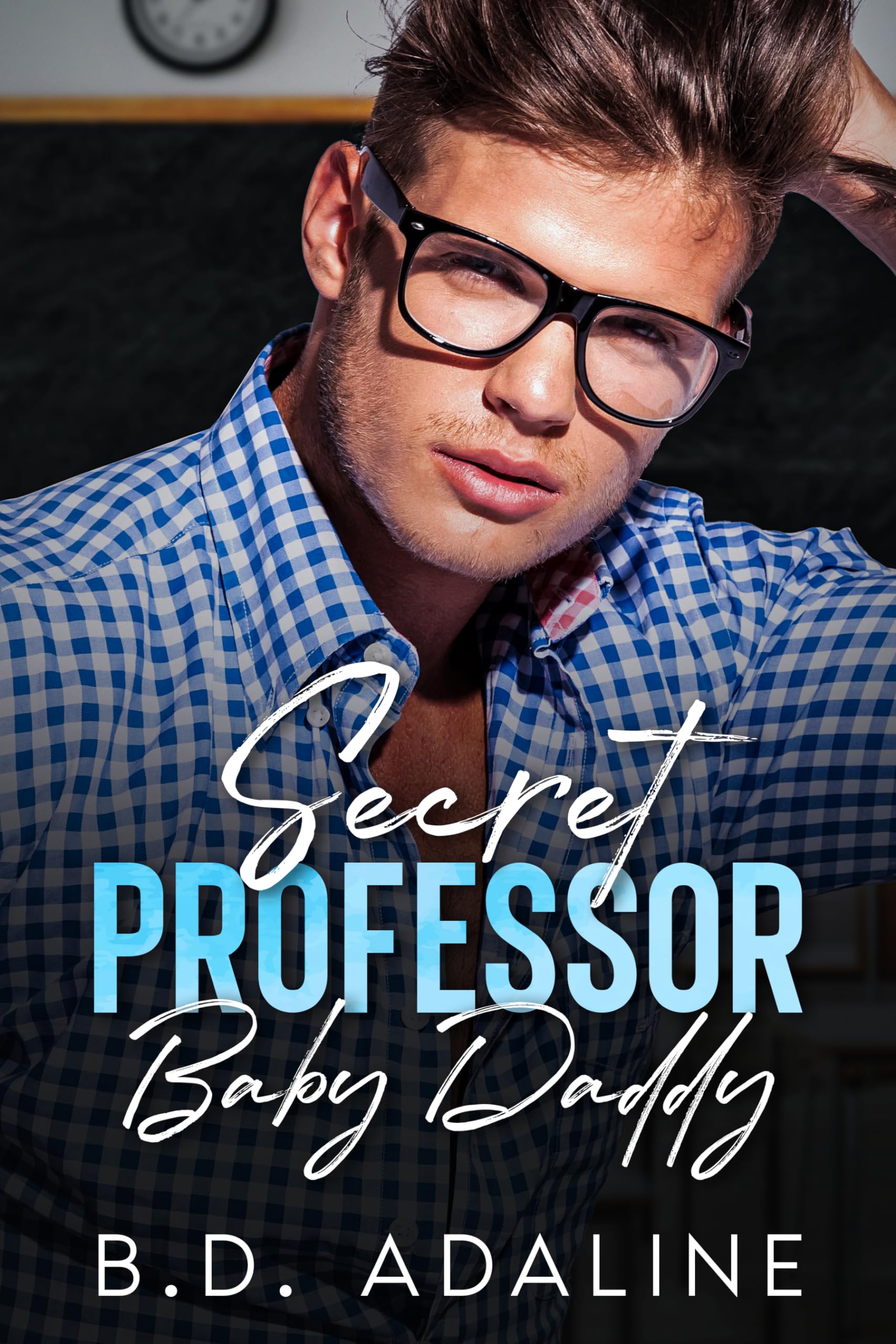 Secret Professor Baby Daddy by B.D. Adaline | Goodreads