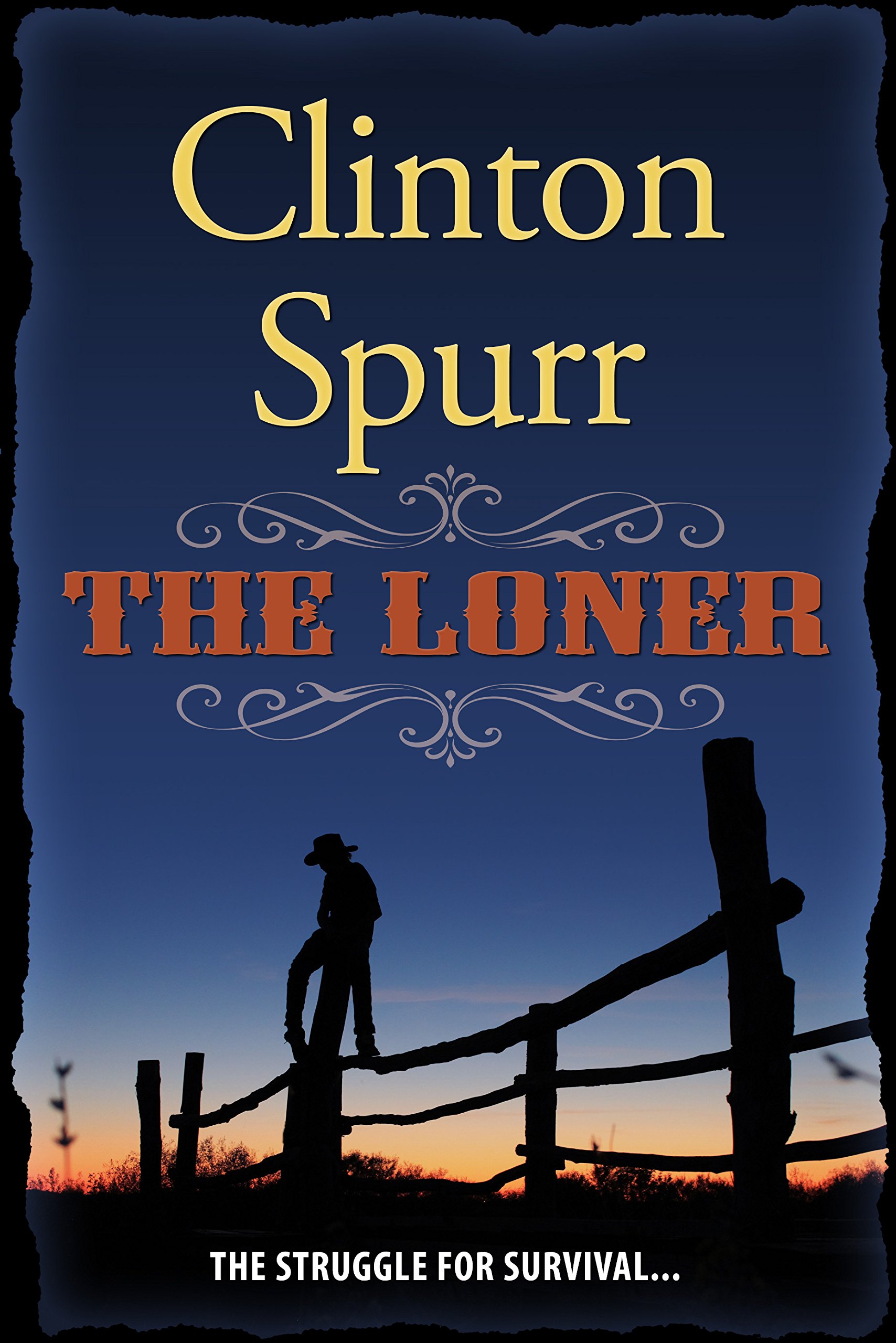 THE LONER a classic historical western adventure novel by Clinton Spurr ...