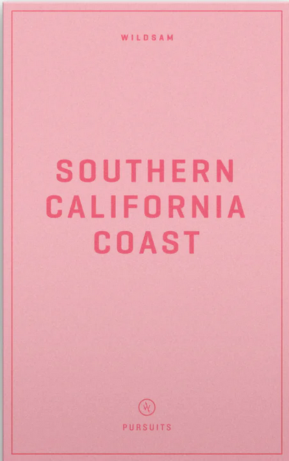 Wildsam Field Guides Southern California Coast by Taylor Bruce | Goodreads