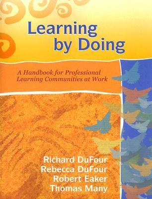 Learning by Doing: A Handbook for Professional Learning Communities at ...