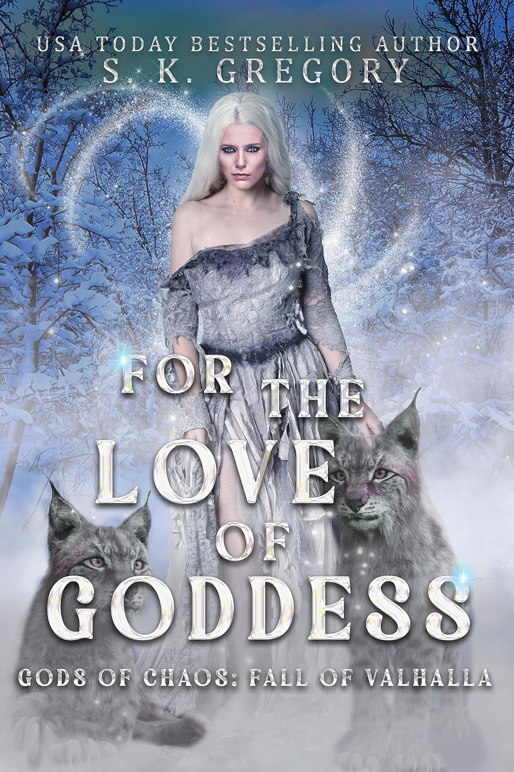 For The Love Of Goddess (Gods of Chaos) by S.K. Gregory | Goodreads