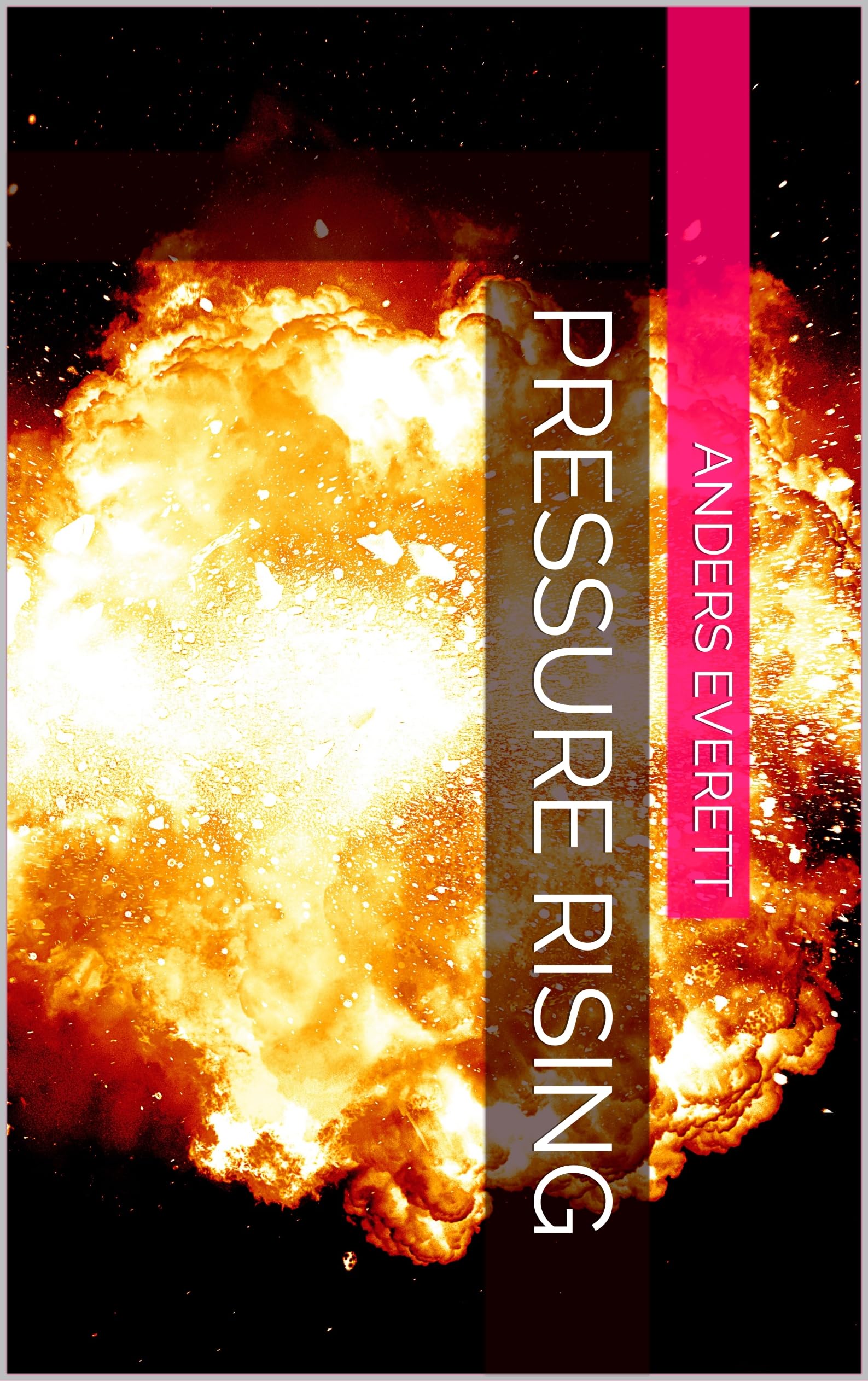 Pressure Rising by Anders Everett | Goodreads