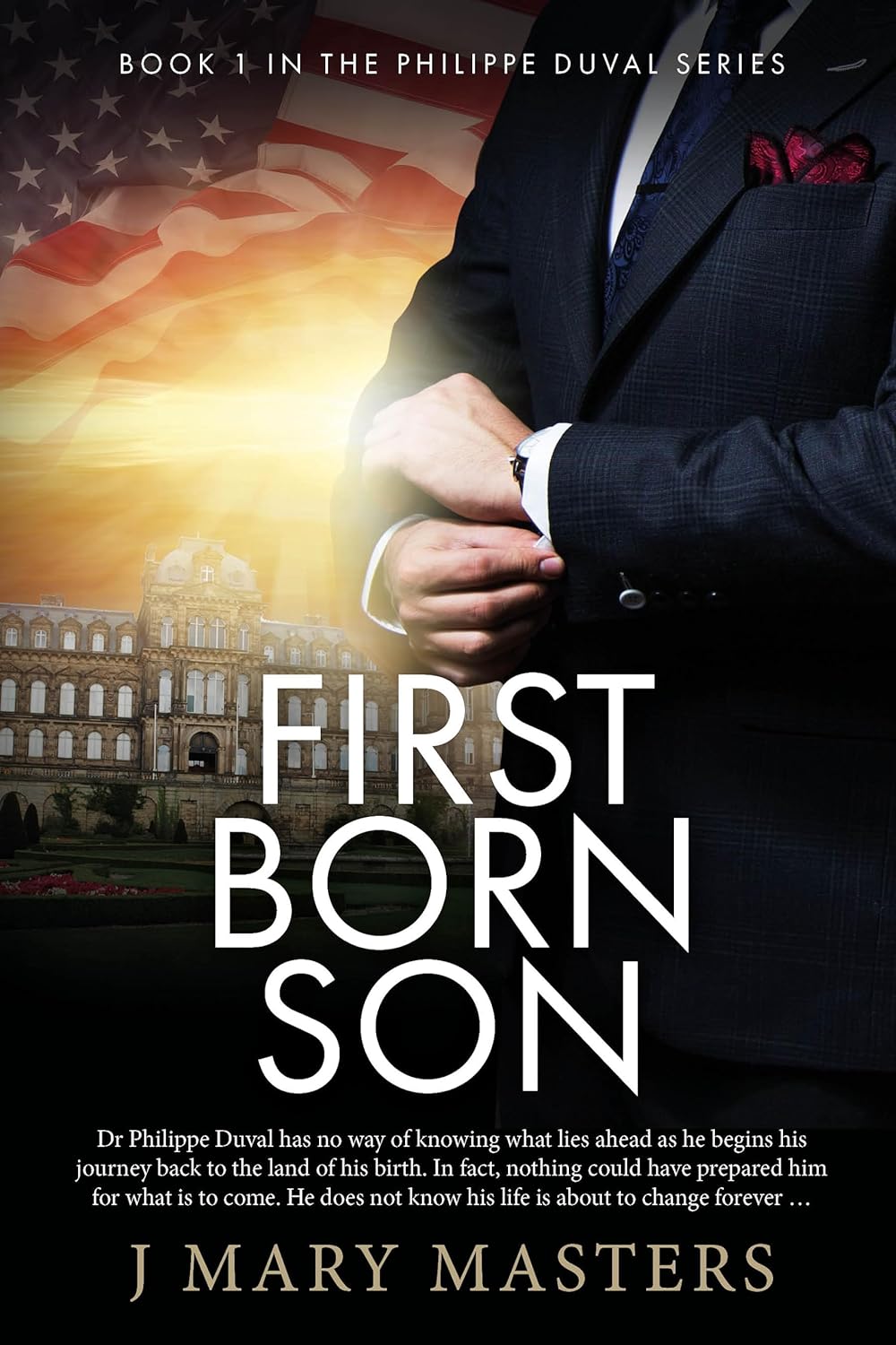 First Born Son (Philippe Duval #1) by J. Mary Masters | Goodreads