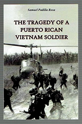 The Tragedy Of A Puerto Rican Vietnam Soldier by Samuel Padilla Rosa ...
