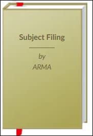 Subject Filing by ARMA | Goodreads