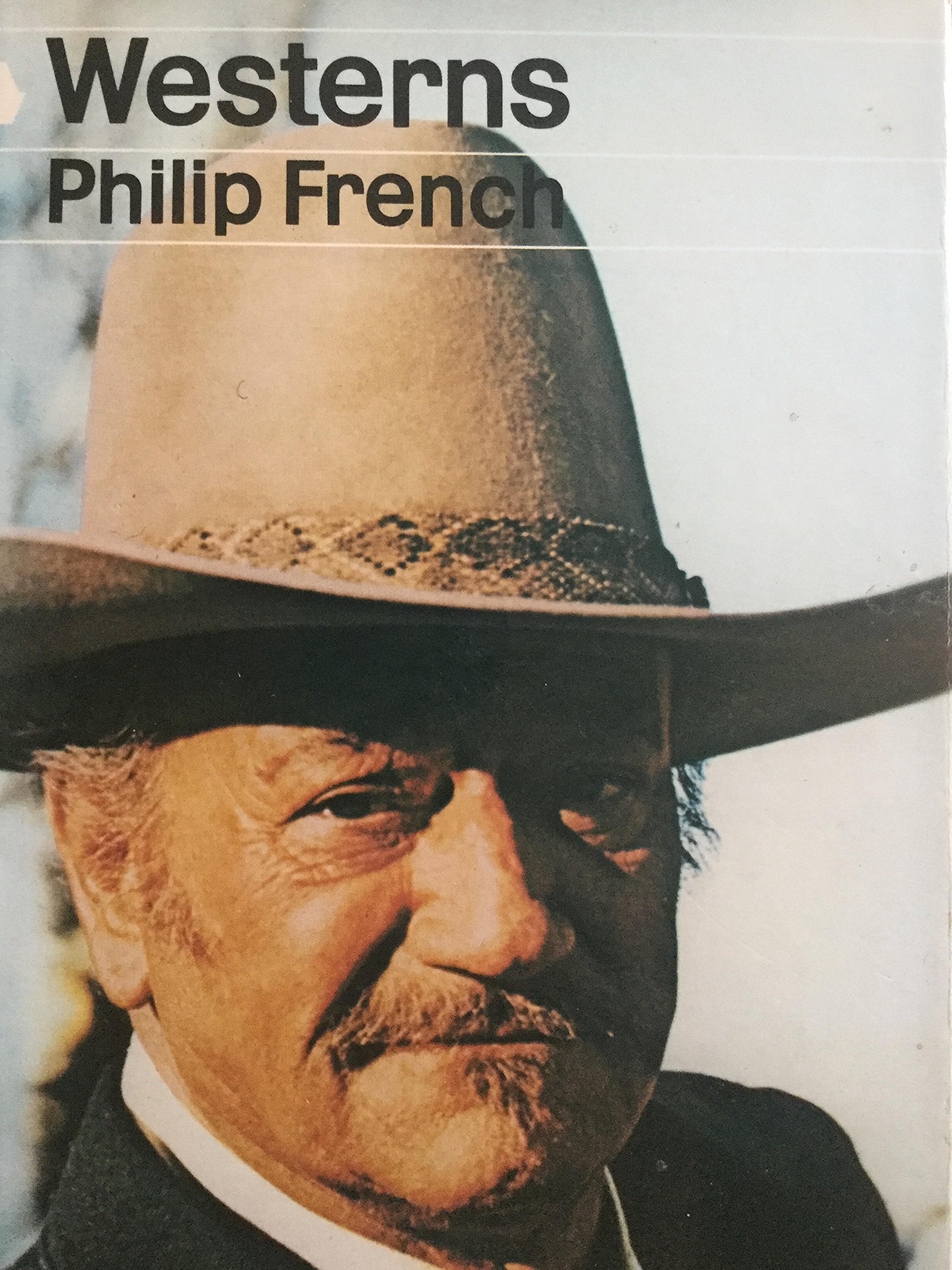 Westerns (Cinema One Series, No. 25) by Philip French | Goodreads
