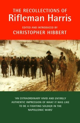 Military Memoirs: The Recollections of Rifleman Harris by Christopher ...