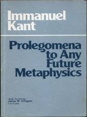 Prolegomena to Any Future Metaphysics That Will be Able to Come Forward as Science (HPC Classics ...