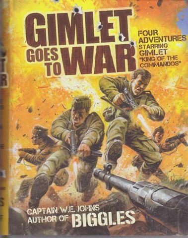 Gimlet Goes to War : Four Adventures Starring Gimlet "King of the ...