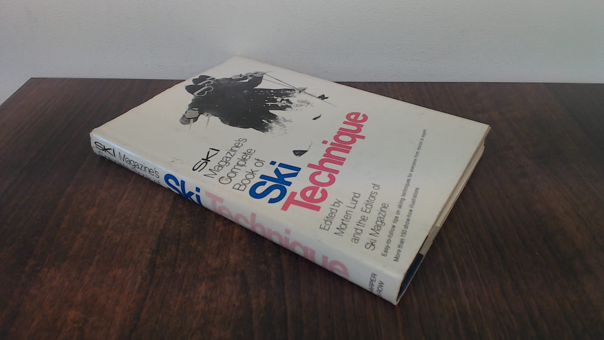 Ski magazine's complete book of ski technique by New York : Harper ...