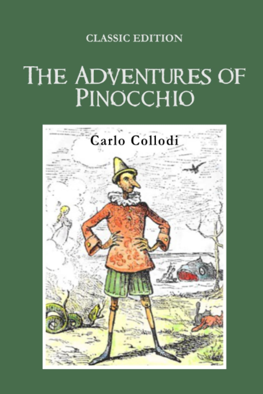 The Adventures of Pinocchio: Classic Edition with Original ...