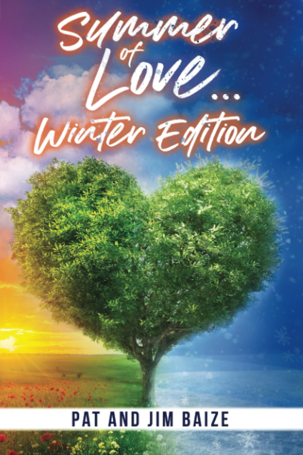 Summer of Love...Winter Edition by Pat Baize | Goodreads