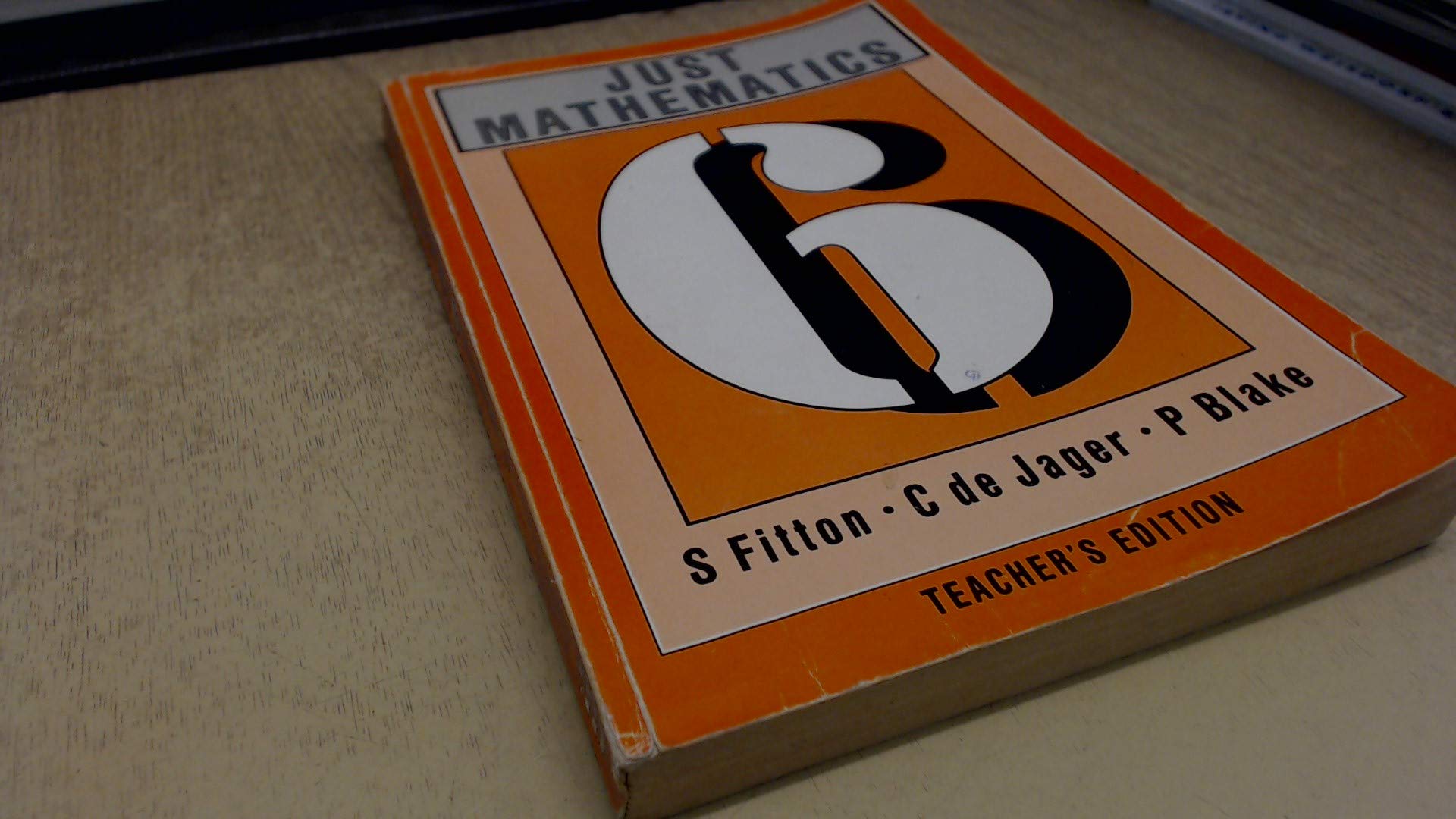 Just Mathematics: Standard 6 - Teacher's Edition (1992 Syllabus) by ...