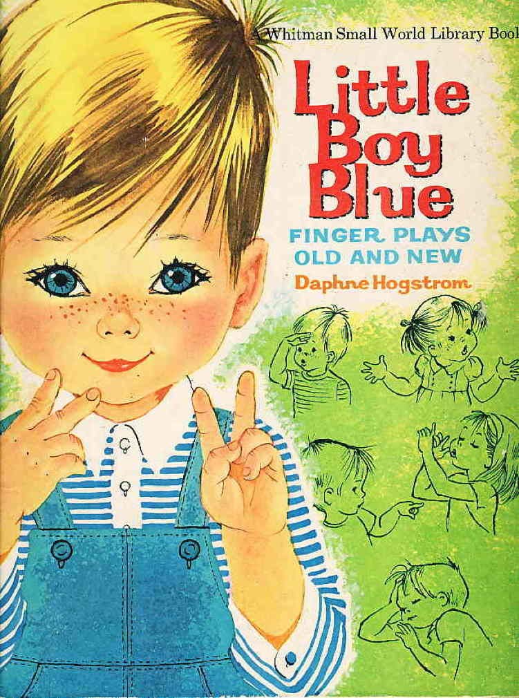 little boy blue-finger plays old & new by Daphne; illustrated by Alice ...
