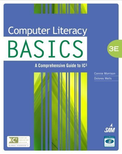 By Connie Morrison - Computer Literacy BASICS: A Comprehensive Guide to IC3: 3rd (third) Edition ...