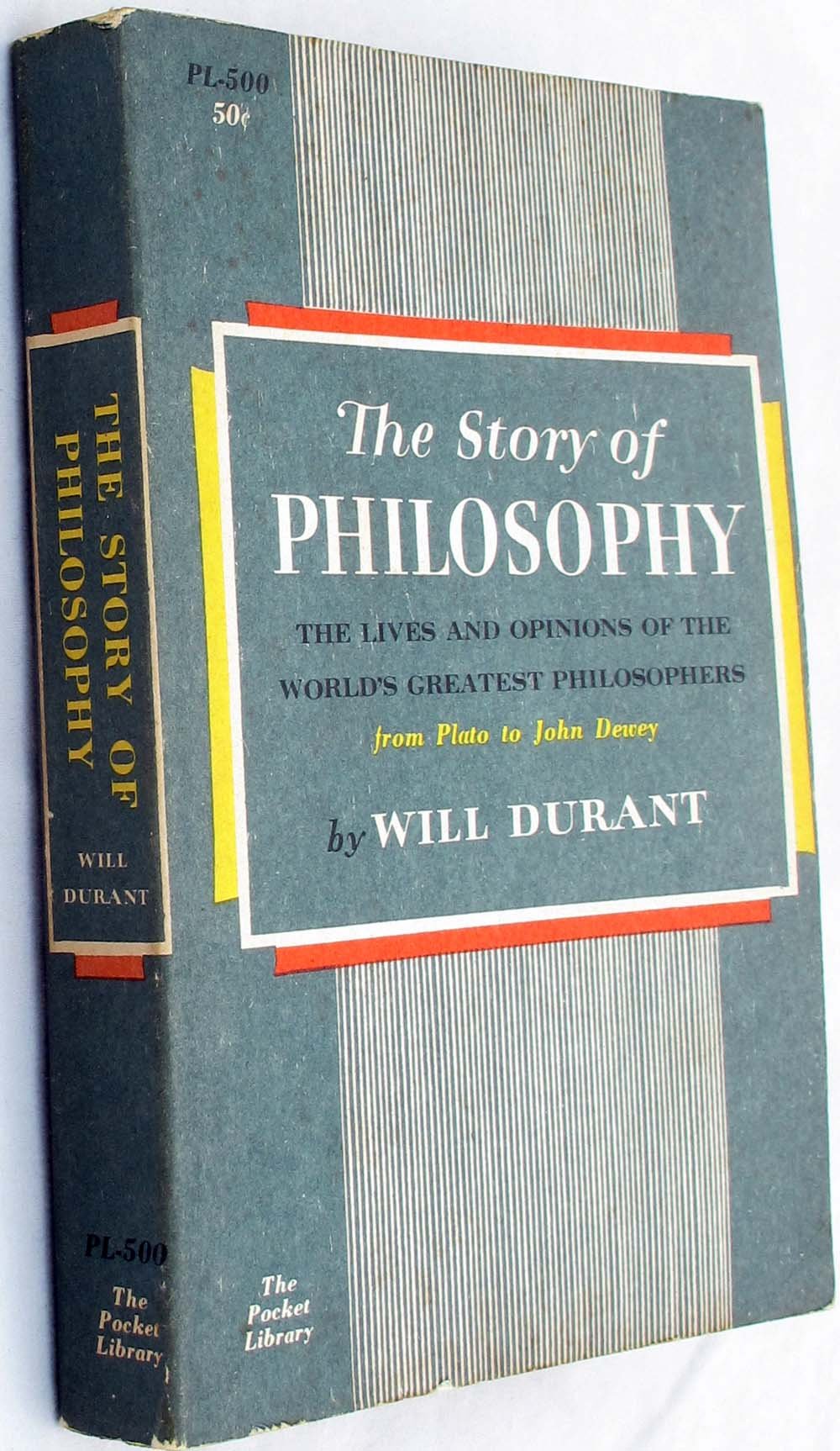 The Story of Philosophy, the Lives and Opinions of the Greater ...