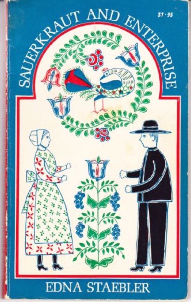 Sauerkraut & Enterprise 2nd Revised Edition by Edna Staebler | Goodreads