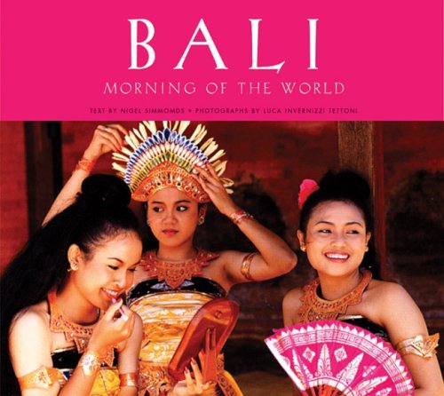 Bali: Morning of the World by Nigel Simmonds by Nigel Simmonds | Goodreads