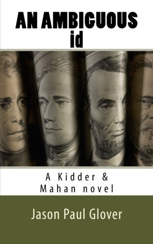 AN AMBIGUOUS id: A Kidder & Mahan novel (id series) by Jason Paul ...
