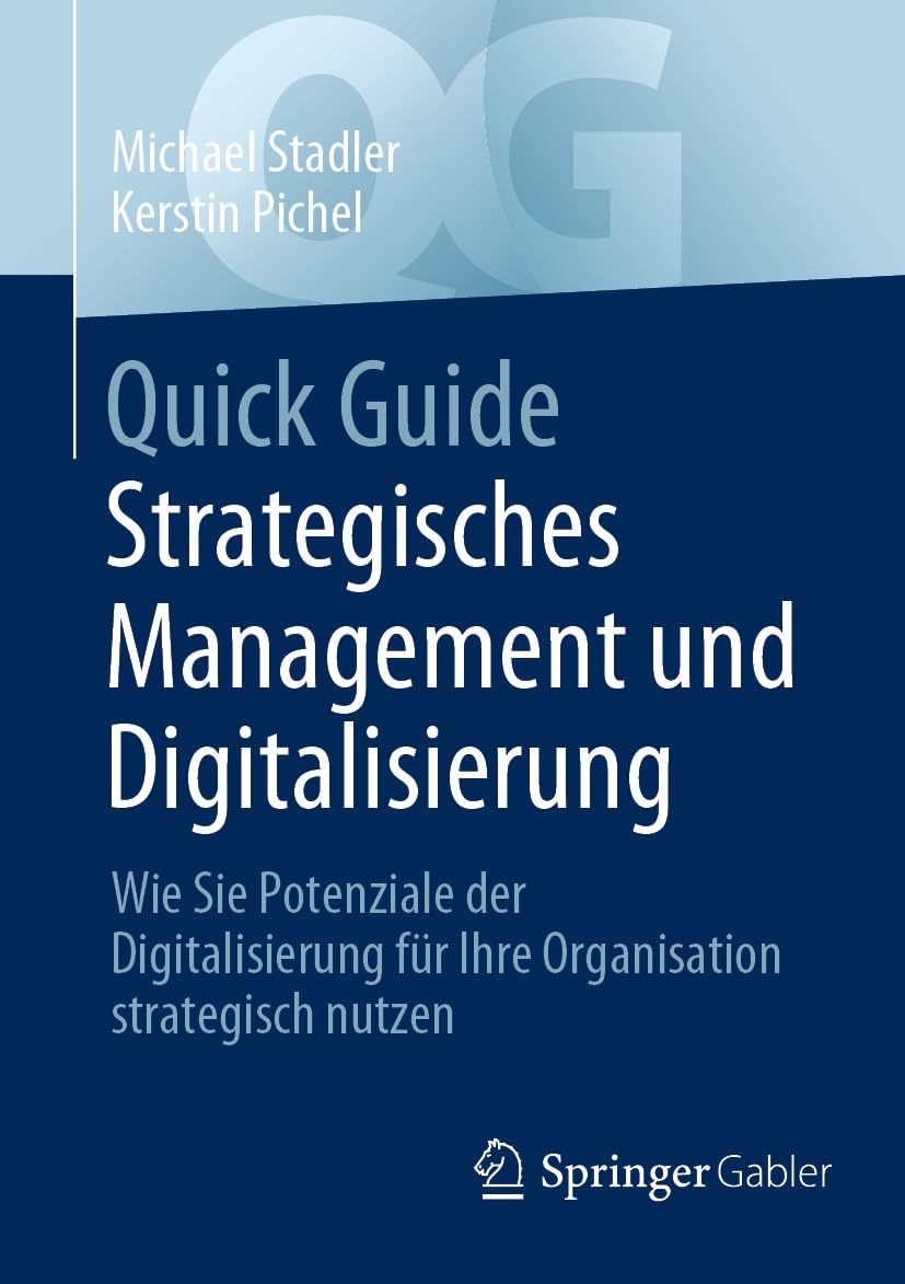 Quick Guide Strategisches Management und Digitalisierung: Wie Sie Potenziale der Digitalisierung ...