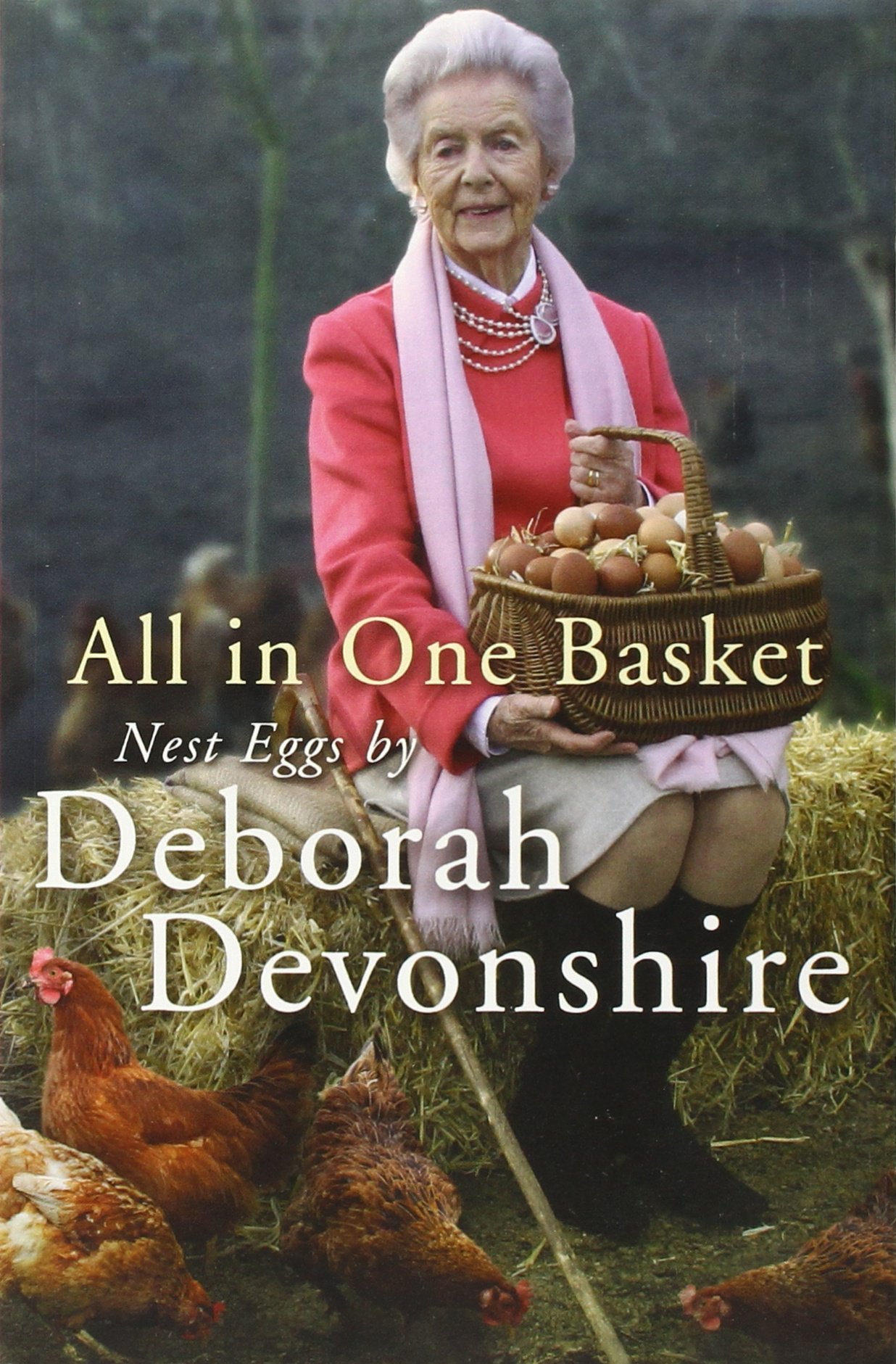 All in One Basket: Nest Eggs by by Deborah Devonshire (10-May-2012 ...