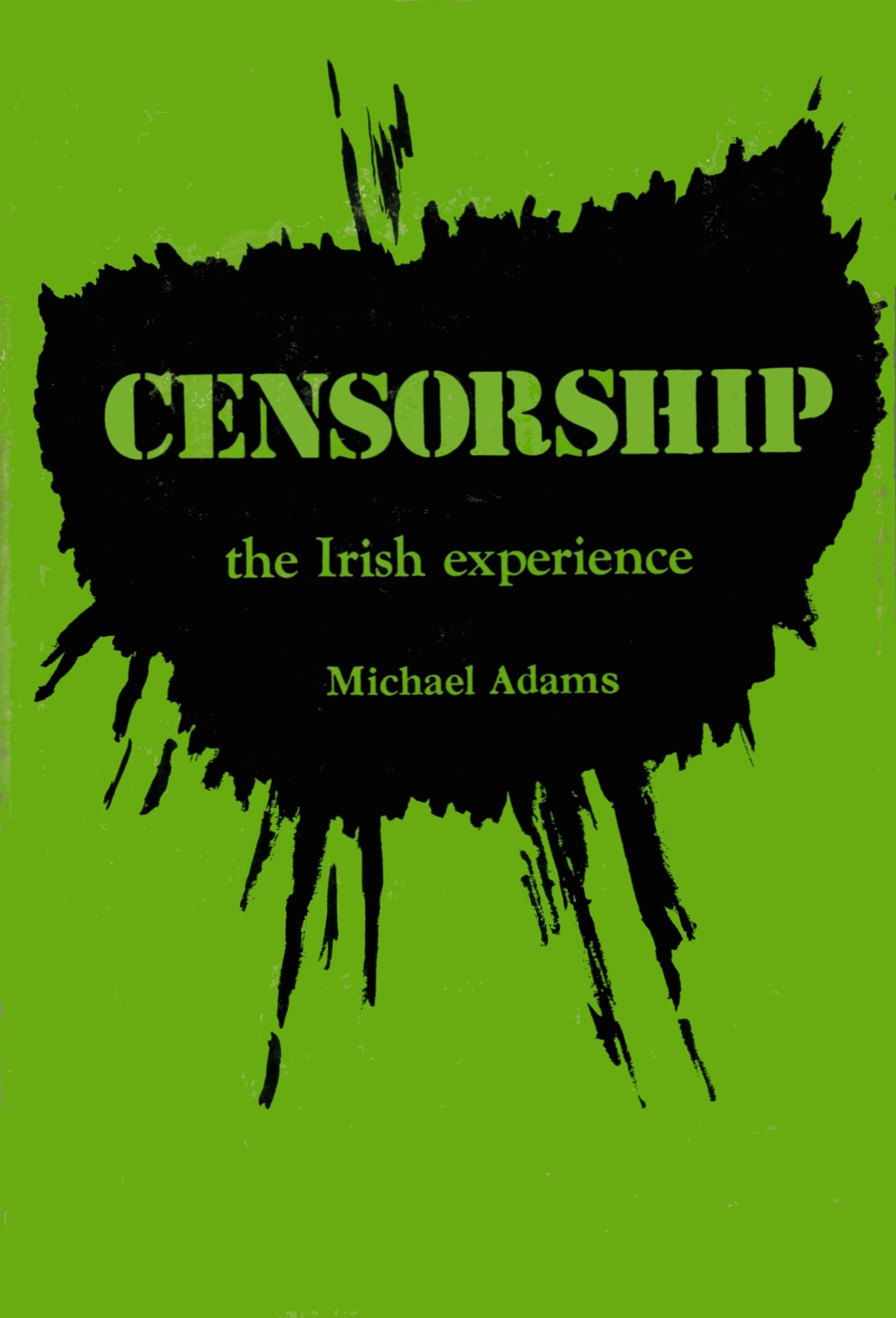 Censorship: The Irish Experience by Michael Adams | Goodreads