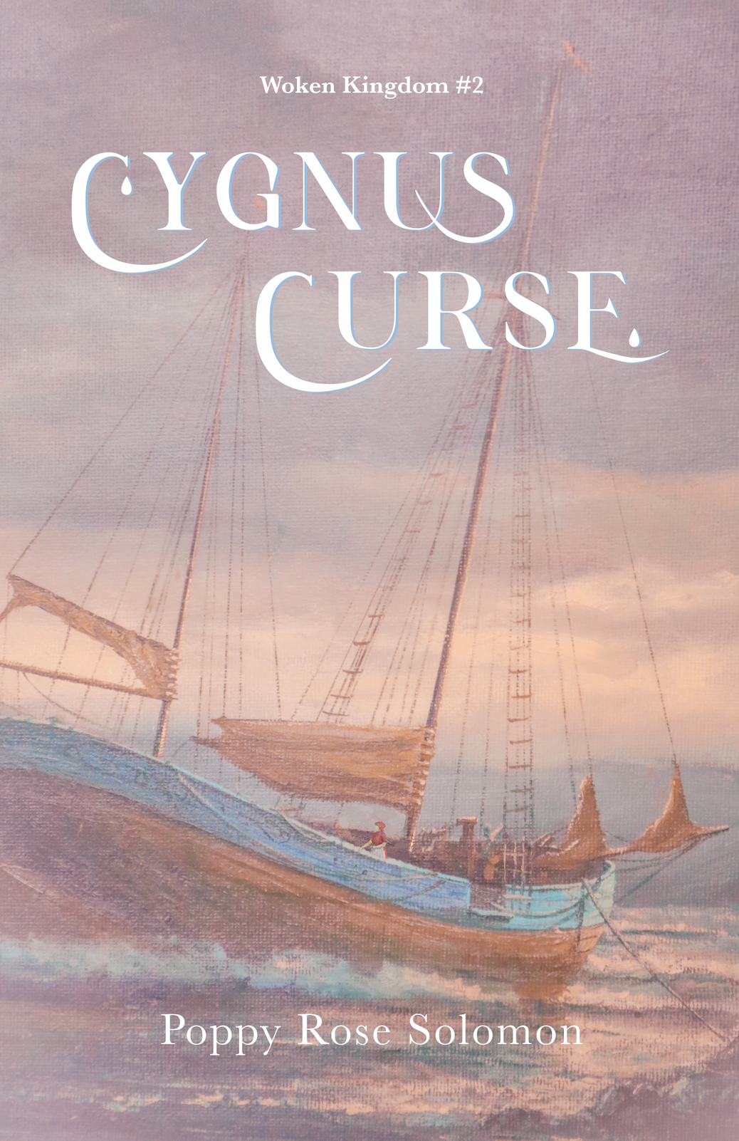 Cygnus Curse (Woken Kingdom, #2) by Poppy Rose Solomon | Goodreads