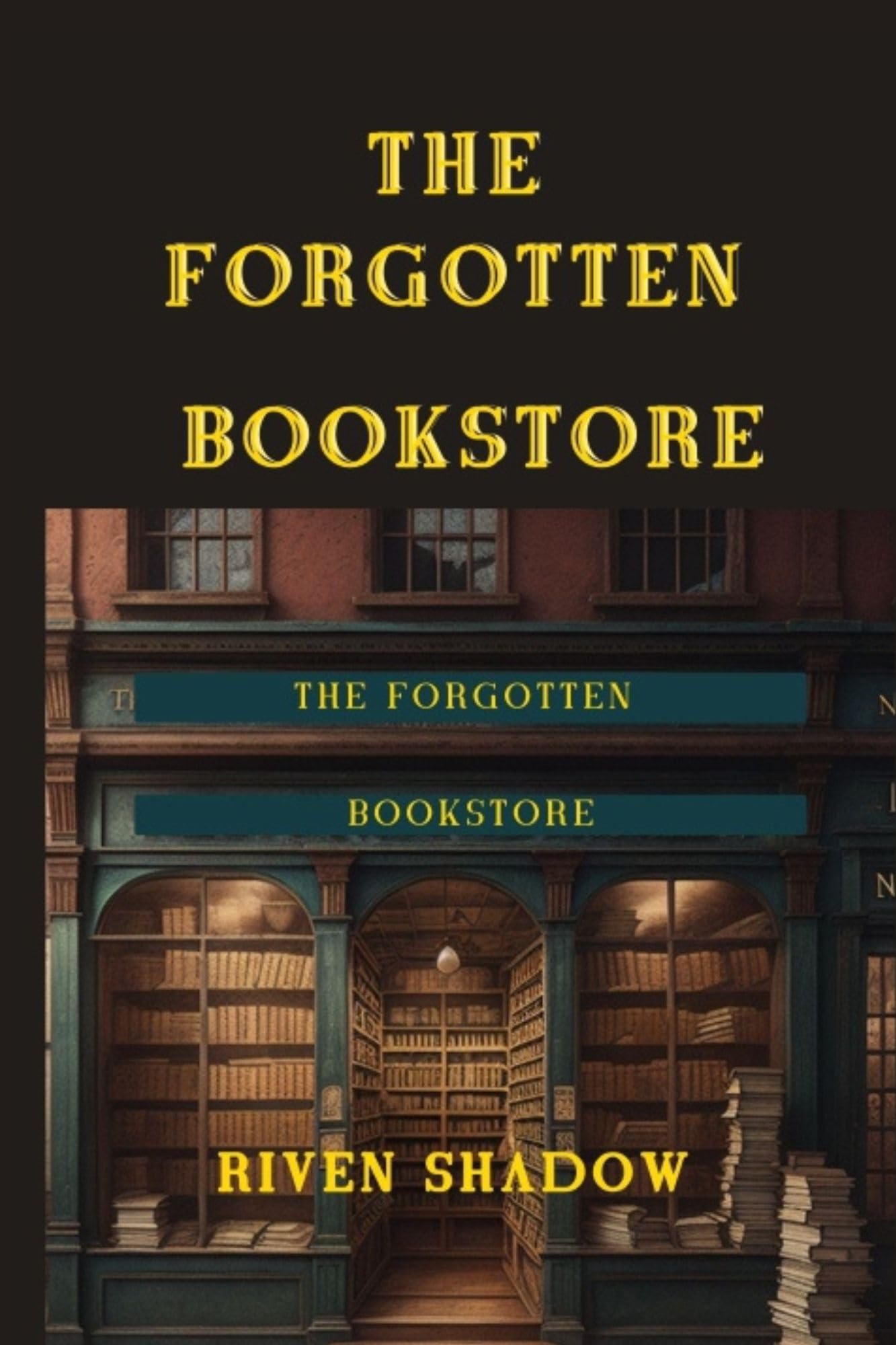 THE FORGOTTEN BOOKSTORE by Riven Shadow | Goodreads