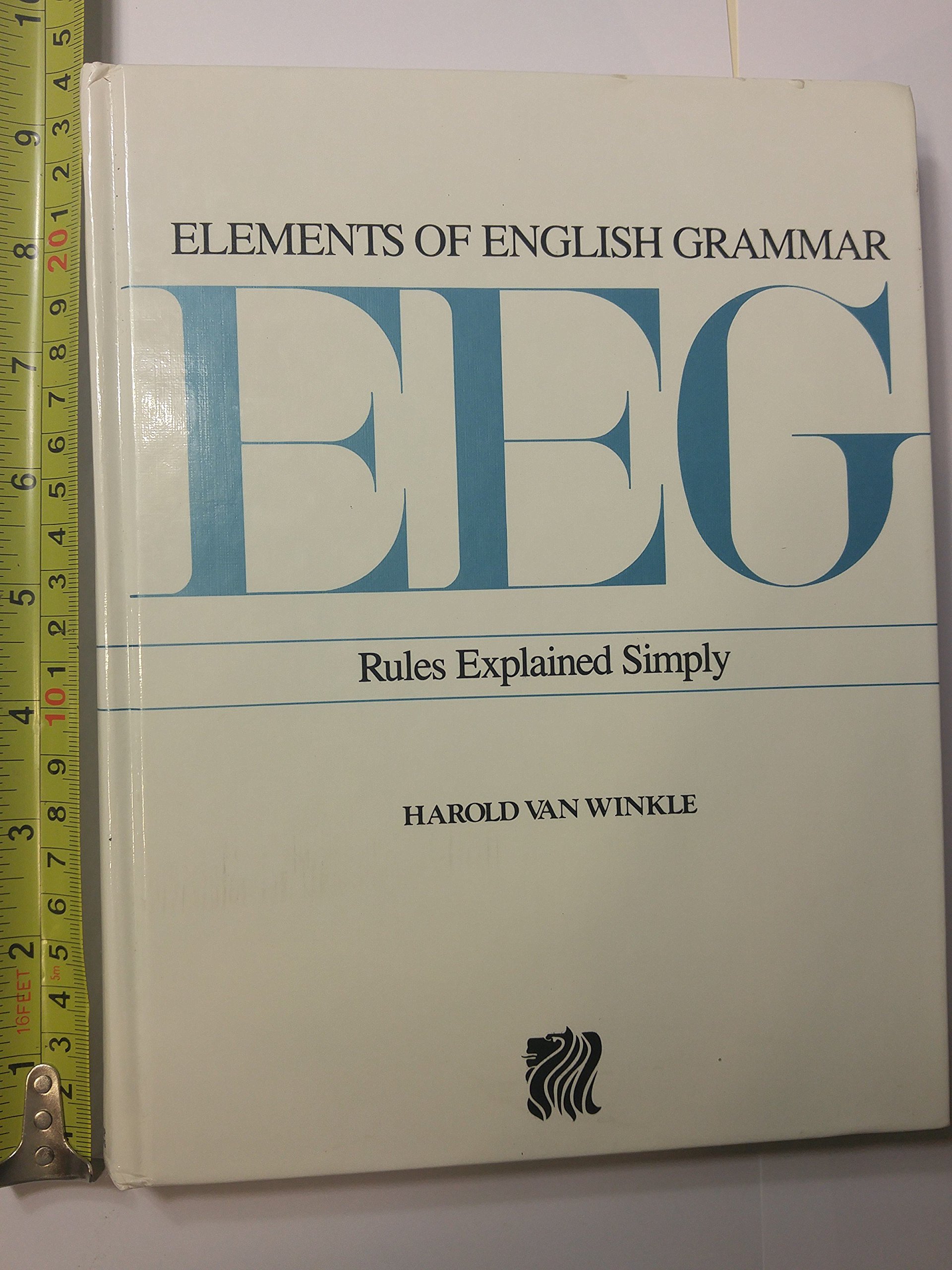 Elements of English Grammar: Rules Explained Simply by Harold Van ...