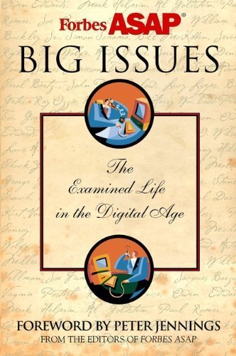 Big Issues: The Examined Life in a Digital Age by Forbes ASAP, Malone ...