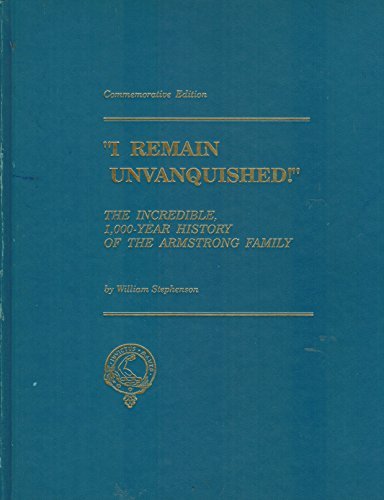 I remain unvanquished!: The incredible 1,000-year history of the ...